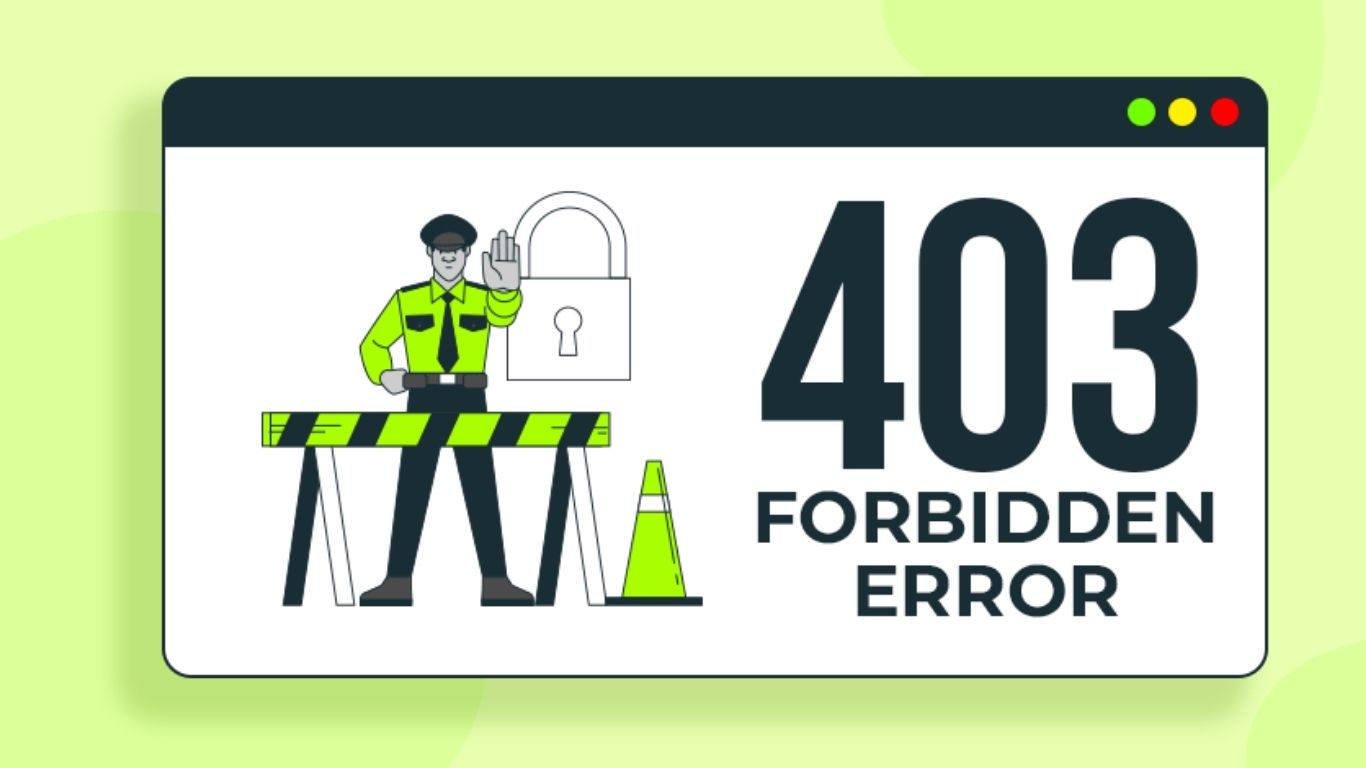 Lỗi 403 Forbidden là gì? Nguyên nhân và cách khắc phục hiệu quả