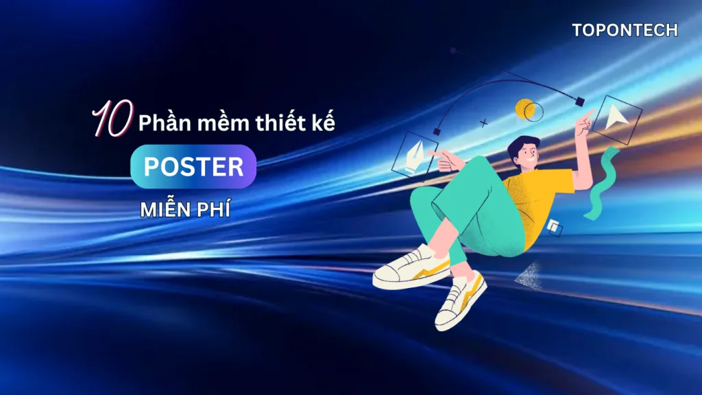Top 10 phần mềm thiết kế poster miễn phí, online trên máy tính